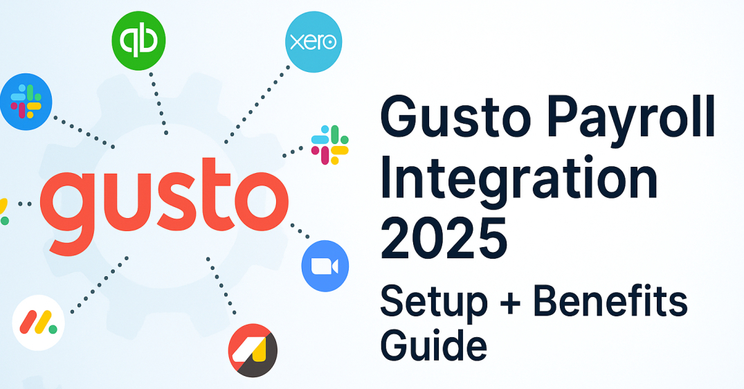 Gusto Payroll Integration 2025: Setup and Benefits Guide